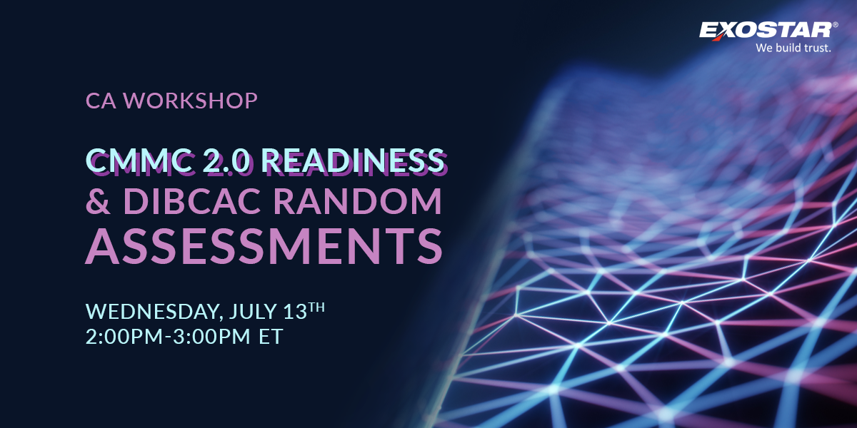 CA User Workshop: CMMC 2.0 Readiness & DIBCAC Random Assessments